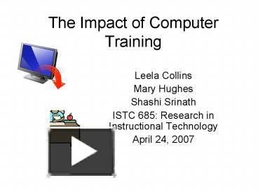 PPT – The Impact of Computer Training PowerPoint presentation | free to ...