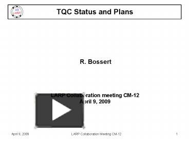 PPT – TQC Status and Plans PowerPoint presentation | free to download ...