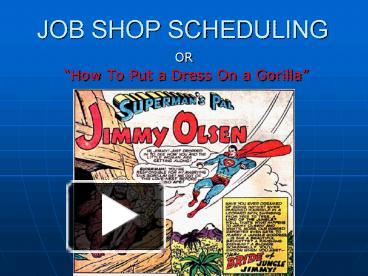 PPT – JOB SHOP SCHEDULING PowerPoint presentation | free to view - id ...