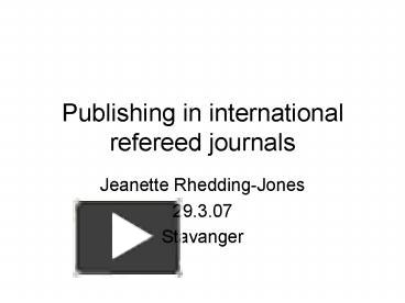 Publishing in international refereed journals presentation | free to view