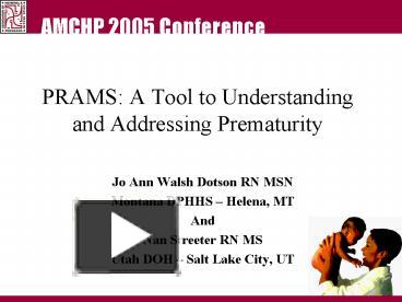 PRAMS: A Tool to Understanding and Addressing Prematurity presentation ...