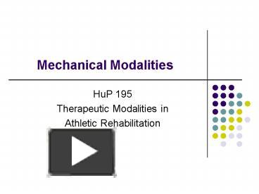 PPT – Mechanical Modalities PowerPoint presentation | free to view - id ...