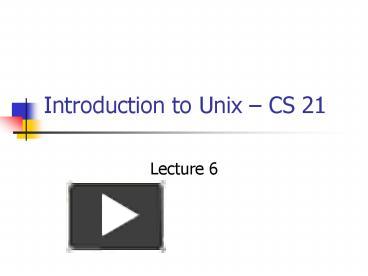 PPT – Introduction to Unix CS 21 PowerPoint presentation | free to view ...