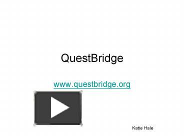 QuestBridge presentation | free to view
