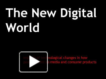 The New Digital World presentation | free to view