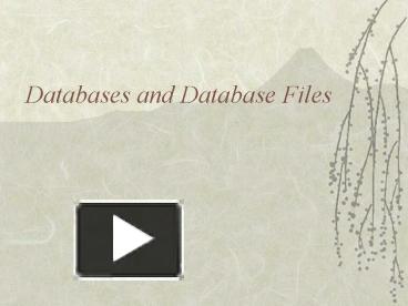 PPT – Databases and Database Files PowerPoint presentation | free to ...