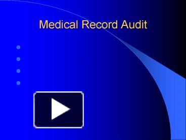 Medical Record Audit presentation | free to view
