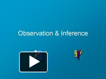 PPT – Observation PowerPoint presentation | free to view - id: 16617e-ZDc1Z