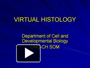 PPT – VIRTUAL HISTOLOGY PowerPoint presentation | free to view - id ...