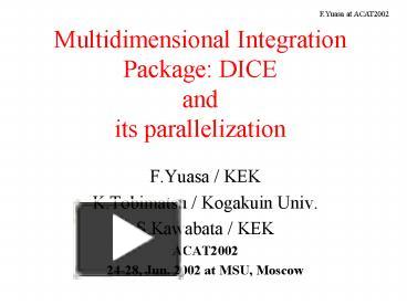 PPT – Multidimensional Integration Package: DICE and its ...