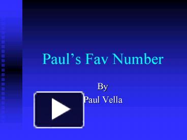 PPT – Pauls Fav Number PowerPoint presentation | free to view - id ...