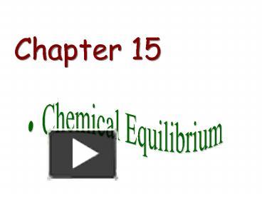 Chemical Equilibrium presentation | free to view