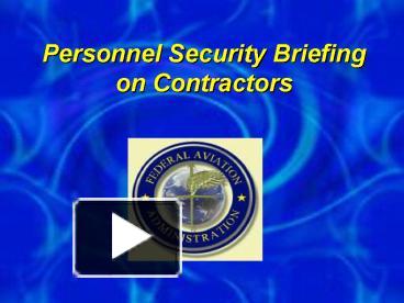PPT – Personnel Security Briefing on Contractors PowerPoint ...