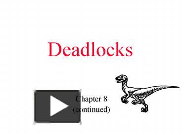 PPT – Deadlocks PowerPoint presentation | free to view - id: 16715d-ZDc1Z