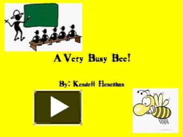 PPT – A Very Busy Bee PowerPoint presentation | free to view - id ...
