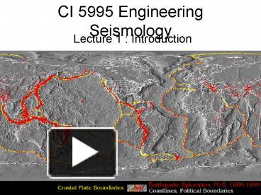 CI 5995 Engineering Seismology presentation | free to view