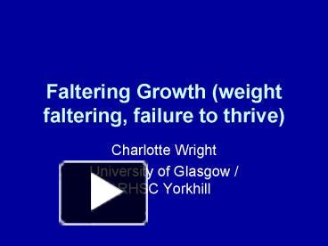 Faltering Growth weight faltering, failure to thrive presentation ...