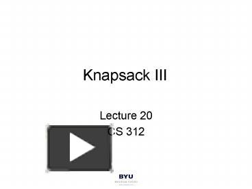 PPT – Knapsack III PowerPoint presentation | free to download - id ...