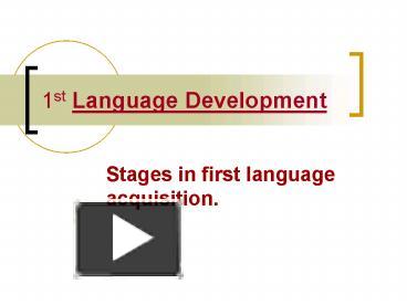 PPT – 1st Language Development PowerPoint presentation | free to view ...