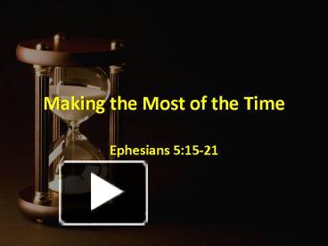 Making the Most of the Time presentation | free to view