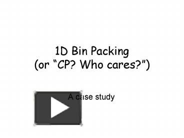 1D Bin Packing (or presentation | free to download