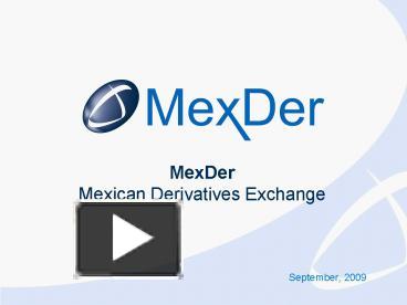 PPT – MexDer Mexican Derivatives Exchange PowerPoint presentation ...
