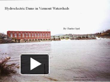 PPT – Hydroelectric Dams in Vermont Watersheds PowerPoint presentation ...