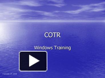 PPT – COTR PowerPoint presentation | free to view - id: 1687f6-ZDc1Z