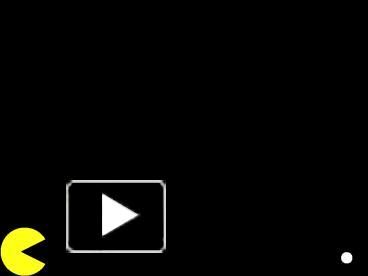 PPT – Pac Man PowerPoint presentation | free to view - id: 1689b3-ZDc1Z