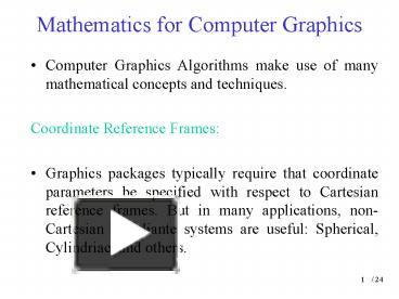 Mathematics for Computer Graphics presentation | free to view