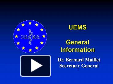 UEMS General Information presentation | free to view