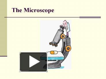 PPT – The Microscope PowerPoint presentation | free to view - id ...