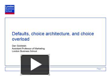 Defaults, choice architecture, and choice overload Dan Goldstein ...