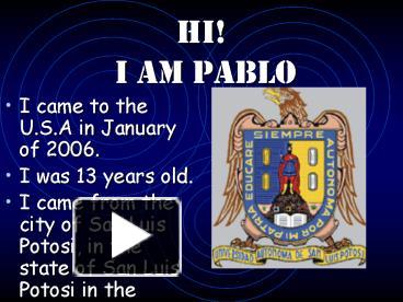 PPT – Hi I am Pablo PowerPoint presentation | free to view - id: 169719 ...
