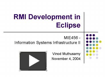 PPT – RMI Development in Eclipse PowerPoint presentation | free to view ...