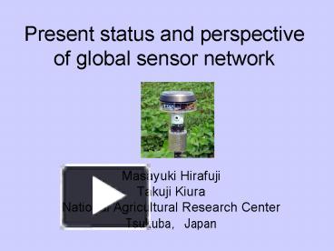 PPT – Present status and perspective of global sensor network ...