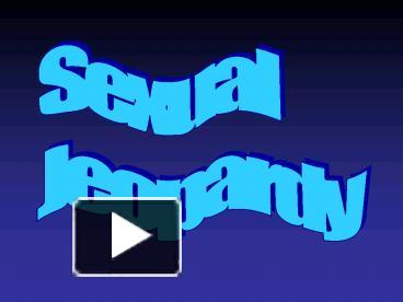 PPT – Sexual PowerPoint presentation | free to download - id: 169b8f-ZDc1Z
