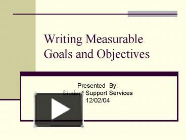 Writing Measurable Goals and Objectives presentation | free to view