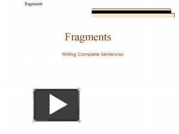 PPT – fragments PowerPoint presentation | free to view - id: 16a283-ZDc1Z