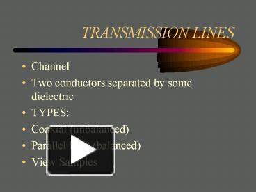 TRANSMISSION LINES presentation | free to view