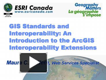 GIS Standards and Interoperability: An Introduction to the ArcGIS ...