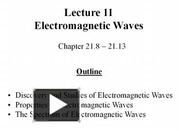 PPT – Lecture 11 Electromagnetic Waves PowerPoint presentation | free ...