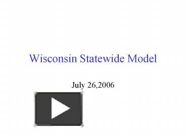 Wisconsin Statewide Model presentation | free to view
