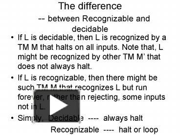 PPT – The difference between Recognizable and decidable PowerPoint ...