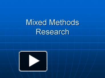 Mixed Methods Research presentation | free to view
