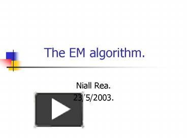The EM algorithm' presentation | free to view