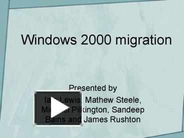 PPT – Windows 2000 migration PowerPoint presentation | free to view ...