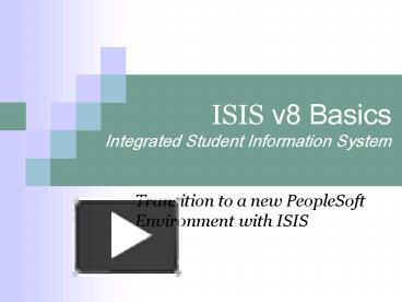 PPT – ISIS v8 Basics Integrated Student Information System PowerPoint ...