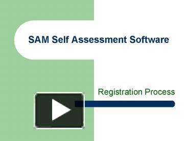 SAM Self Assessment Software presentation | free to view