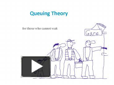 PPT – Queuing Theory PowerPoint presentation | free to view - id ...